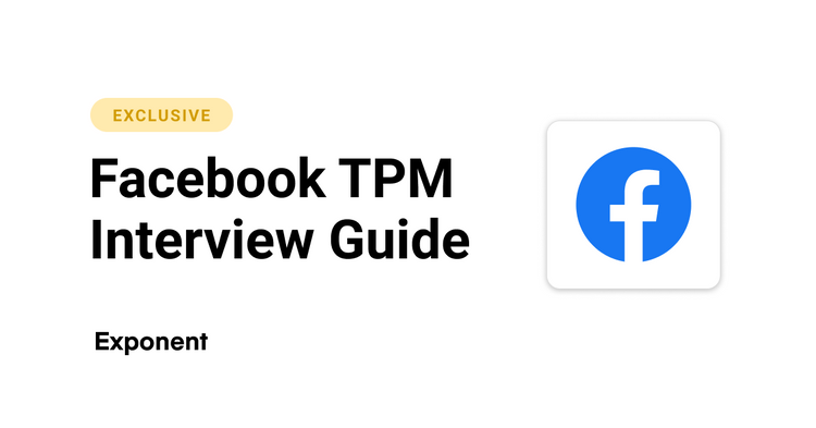 Facebook TPM (Technical Program Manager) Interview Guide | Sample Questions (2022) - Exponent